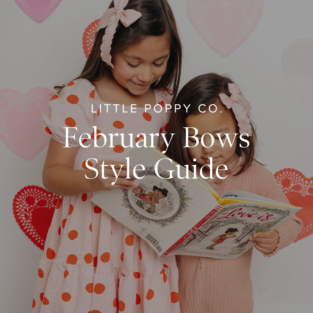 February '25 Style Guide – Little Poppy Co.
